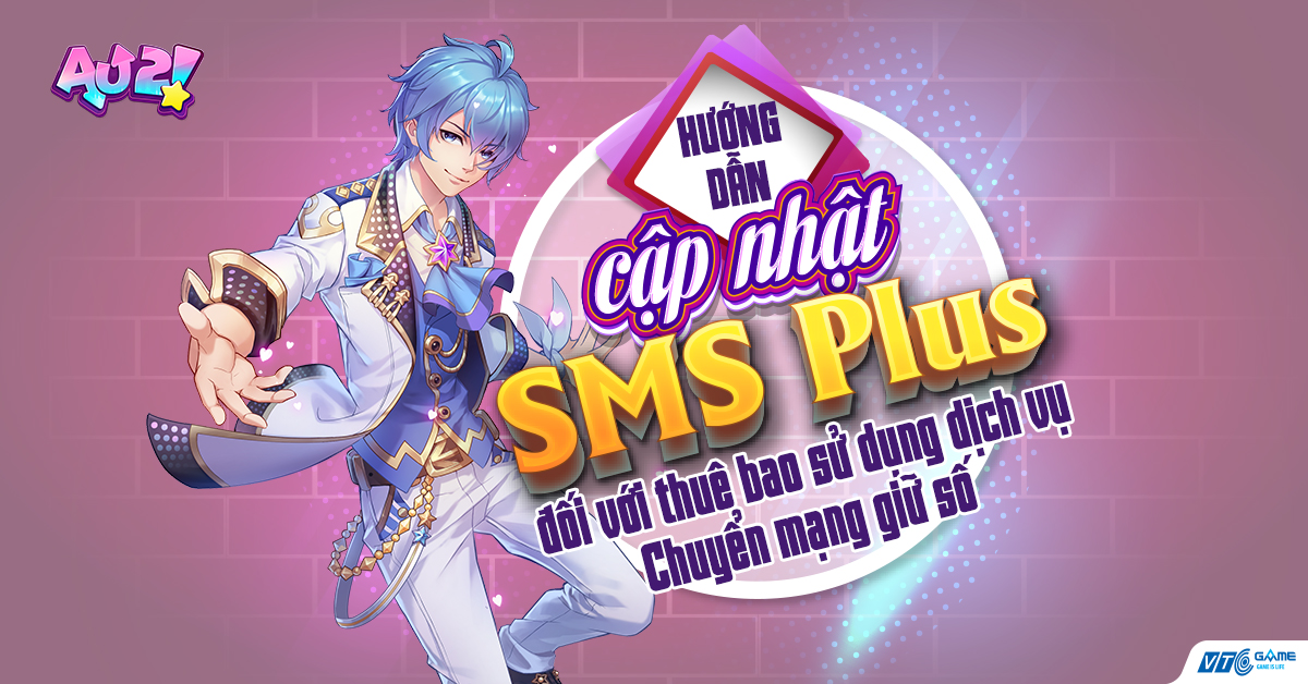 (HOT) Hướng dẫn cập nhật SMS Plus đối với thuê bao Chuyển Mạng Giữ Số!