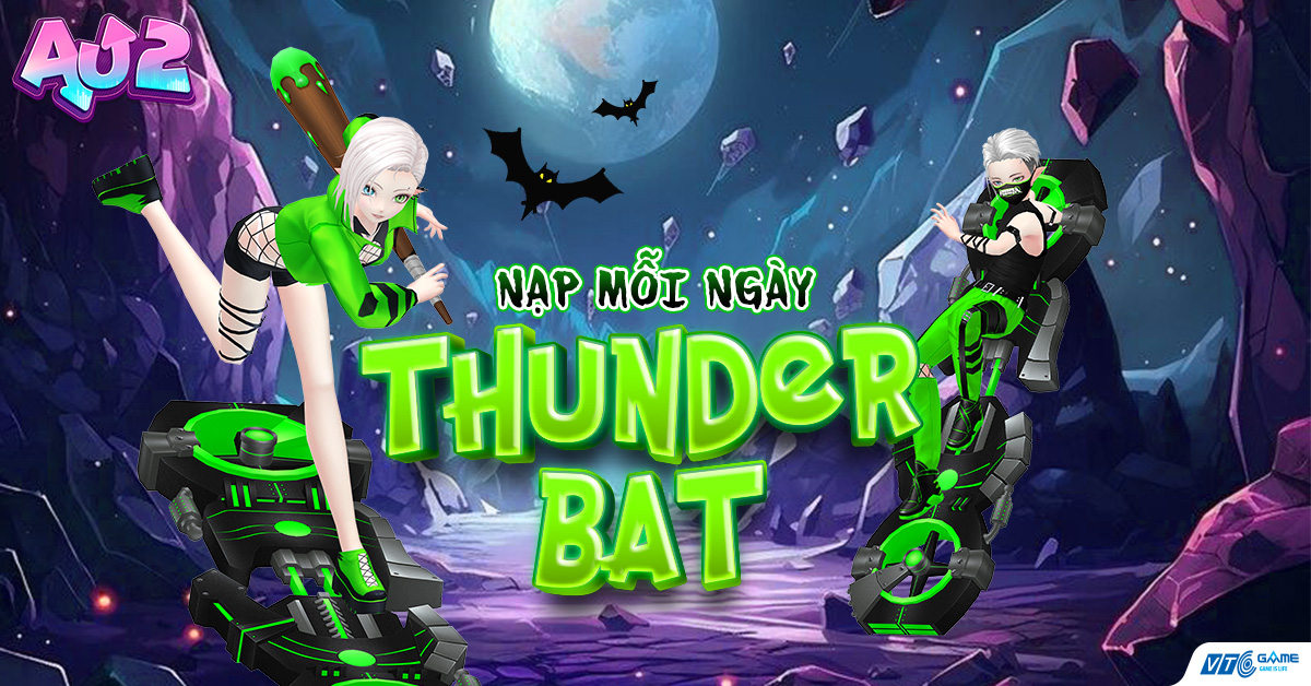 (SK) NẠP MỖI NGÀY: THUNDER BAT